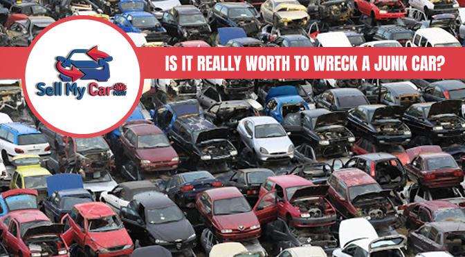 Is It Really Worth to Wreck a Junk Car?